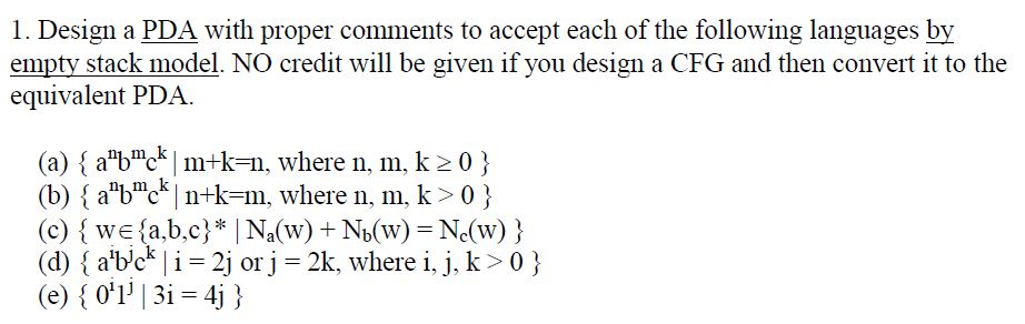 1. Design a PDA with proper comments to accept each | Chegg.com