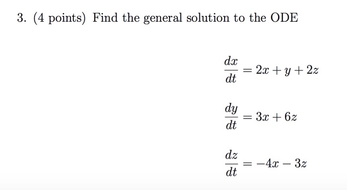Solved 1. (3 points) Find the general solution to the given | Chegg.com