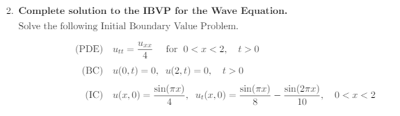 Solved Complete solution to the IBVP for the Wave Equation. | Chegg.com