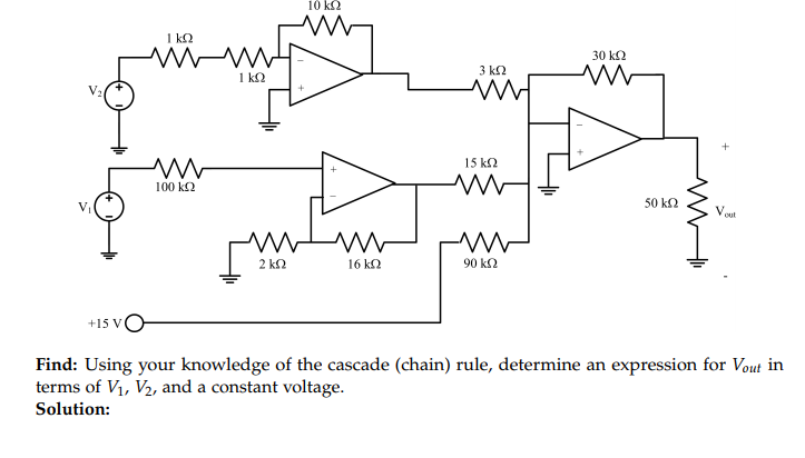 Solved 10 kS2 30 kΩ 100 kΩ 50 kΩ Vout +15 V Find: Using your | Chegg.com