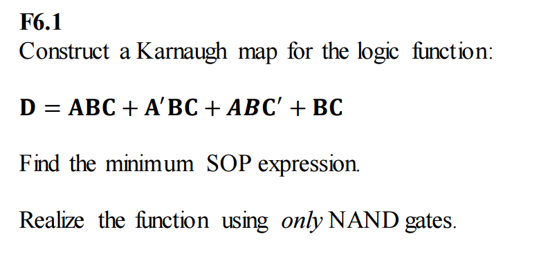 Solved Construct a Karnaugh map for the logic function: D = | Chegg.com