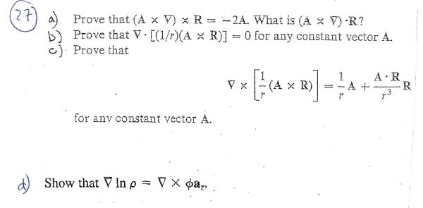 Solved Prove that (A cross Del) cross R = -2A. What is (A | Chegg.com