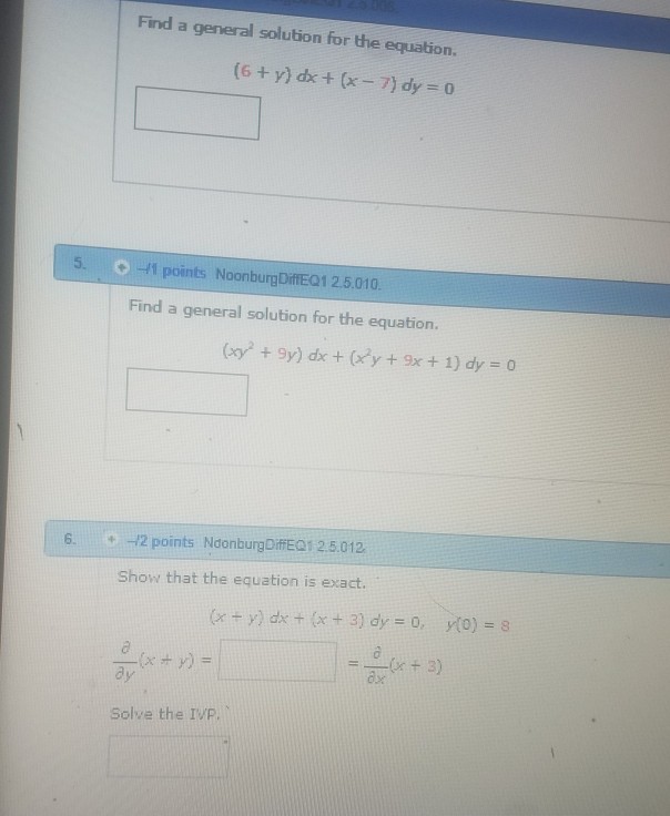 Solved Find a general solution for the equation. (6+y) dx + | Chegg.com