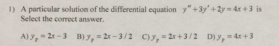 Solved 1) A particular solution of the differential equation | Chegg.com