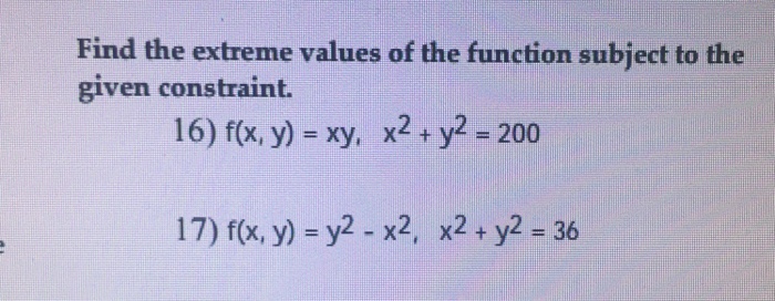 Solved Find the extreme values of the function subject to | Chegg.com