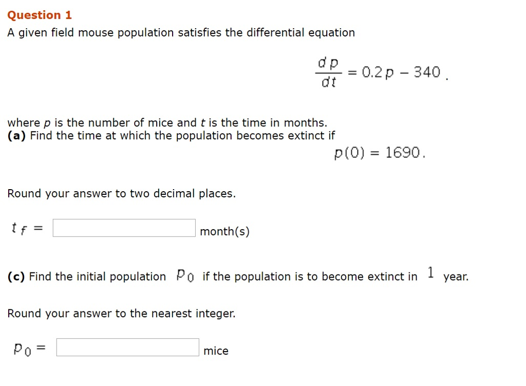 Solved Question 1 A given field mouse population satisfies | Chegg.com