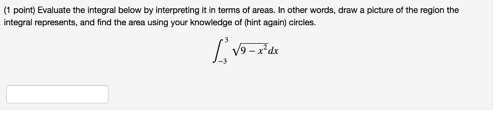 Solved Evaluate the integral below by interpreting it in | Chegg.com