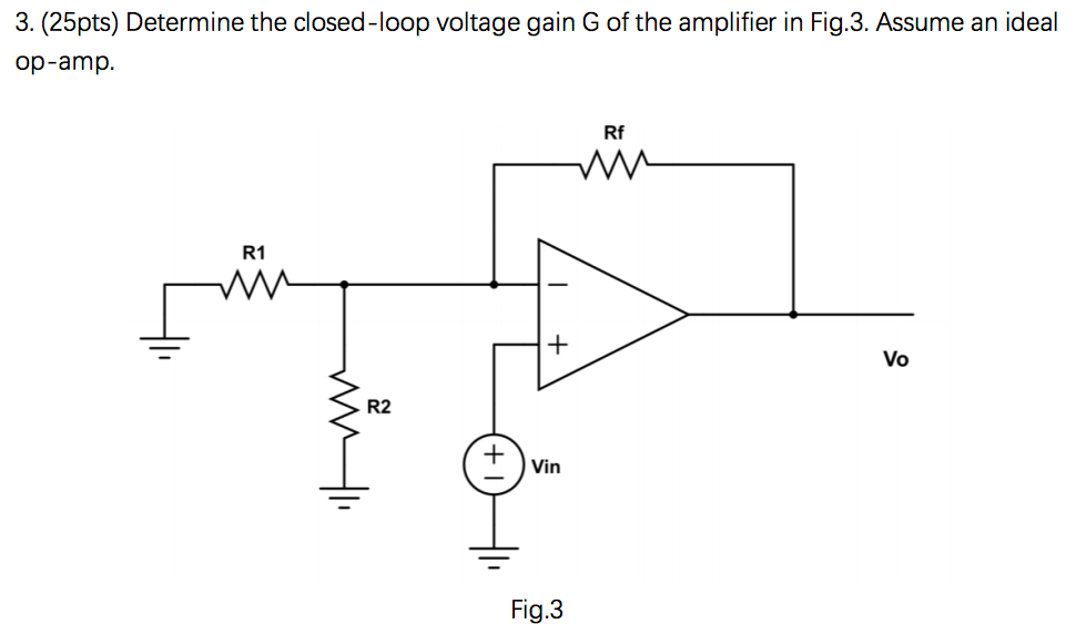 Solved 3. (25pts) Determine the closed-loop voltage gain G | Chegg.com