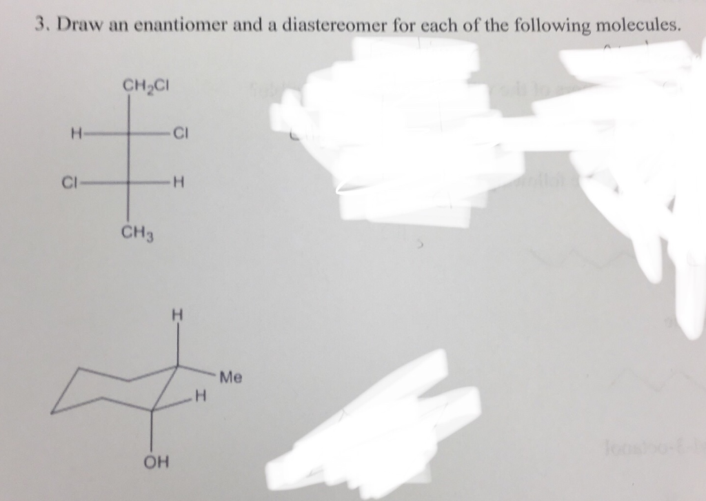 Solved Draw an enantiomer and a diastereomer for each of the | Chegg.com
