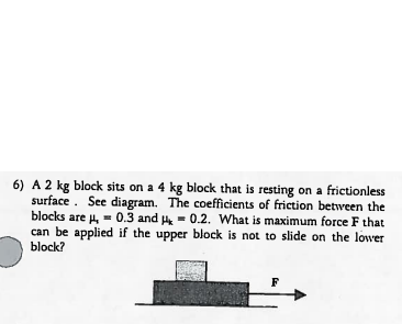 Solved A 2 kg block sits on a 4 kg block that is resting on | Chegg.com