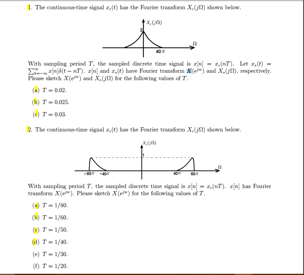 Solved The continuous-time signal x_c(t) has the Fourier | Chegg.com