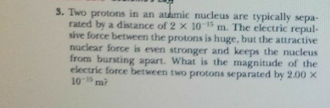 Solved Two protons in an atomic nucleus are typically | Chegg.com