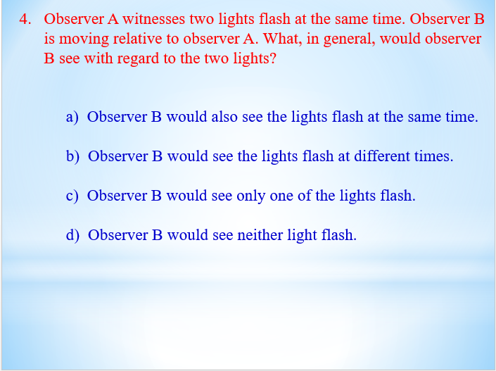 Solved Observer A witnesses two lights flash at the same | Chegg.com