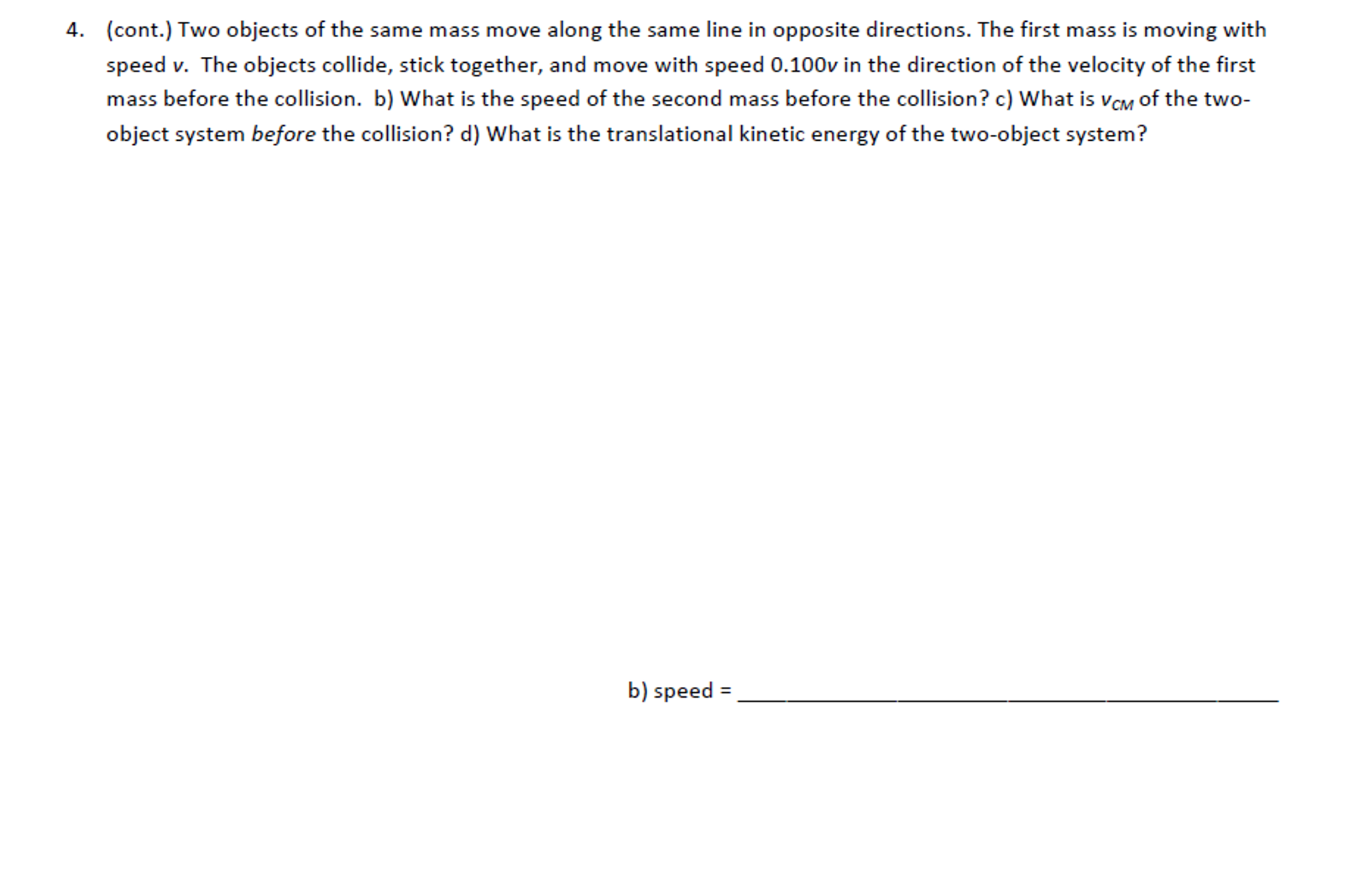 Solved Two objects of the same mass move along the same line | Chegg.com