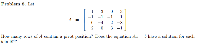 Solved Problem 8. Let 2 0 3 -1 How many rows of A contain a | Chegg.com