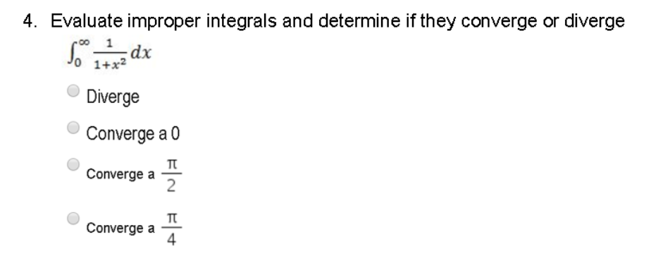 Solved 4. Evaluate improper integrals and determine if they | Chegg.com