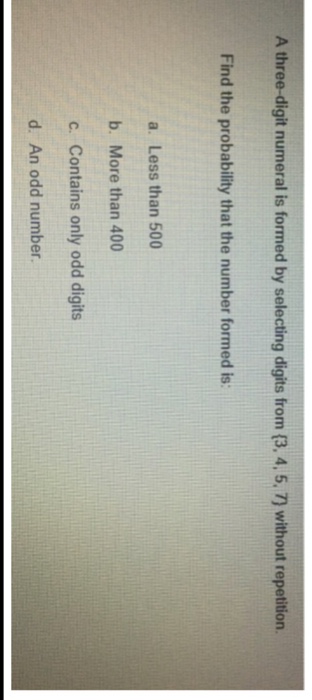 Solved A three digit numeral is formed by selecting digits | Chegg.com