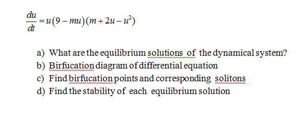 Solved du = u (9-mu) (m 211-112) a) What are the equilibrium | Chegg.com
