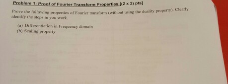 Solved Proof of Fourier Transform Properties prove the | Chegg.com