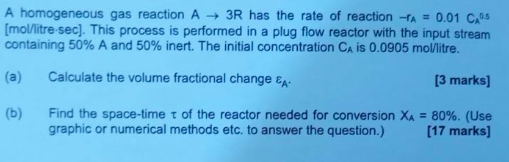 Solved A homogeneous gas reaction A- 3R has the rate of | Chegg.com