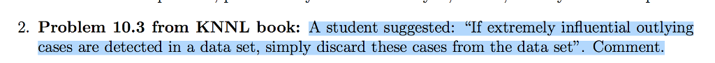 Solved 2. Problem 10.3 from KNNL book: A student suggested: | Chegg.com