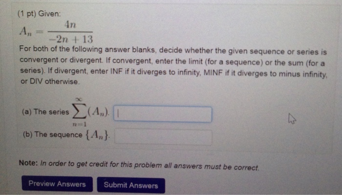 Solved A_n = 4n/-2n + 13 For both of the following answer | Chegg.com
