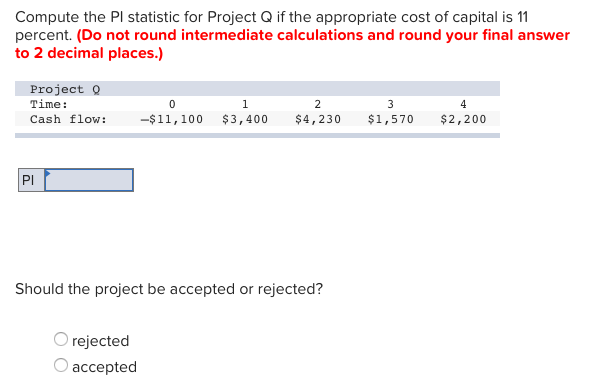 Solved Compute the PI statistic for Project Q if the | Chegg.com