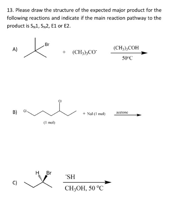 Solved Draw The Structure Of The Expected Major Product For