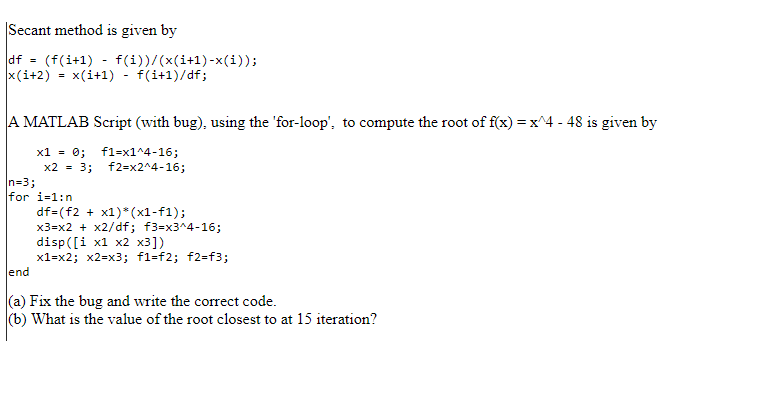 Solved Secant method is given by df = (f(1+1) | Chegg.com