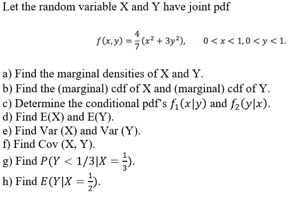 Solved Let the random variable X and Y have joint pdf 4 f(x, | Chegg.com
