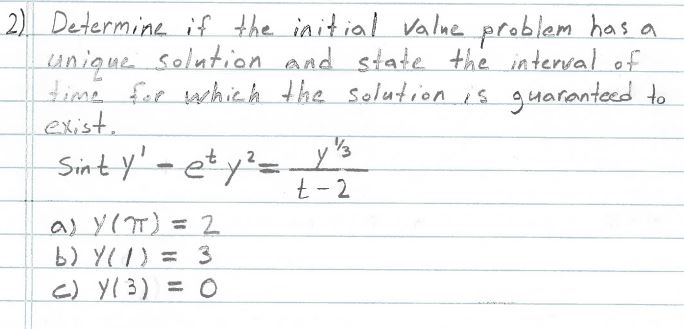 Solved Determine if the initial value problem has a unique | Chegg.com