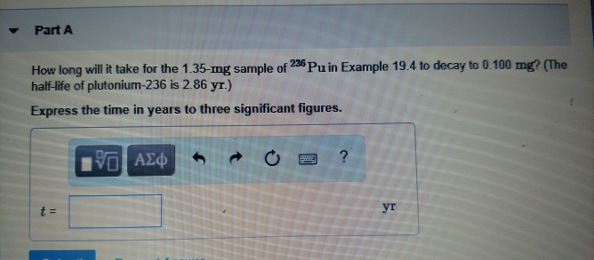 Solved Part A rng sample of 236 u in half-life of | Chegg.com