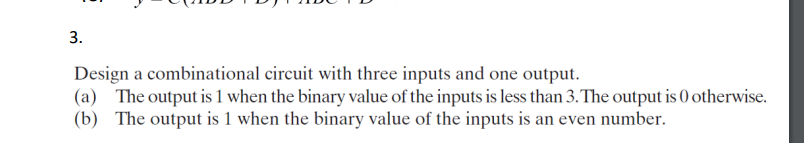 Solved 3. Design a combinational circuit with three inputs | Chegg.com