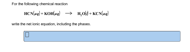 Solved For the following chemical reaction write the net | Chegg.com