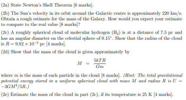 (2a) State Newton's Shell Theorem [6 marks (2b) The | Chegg.com