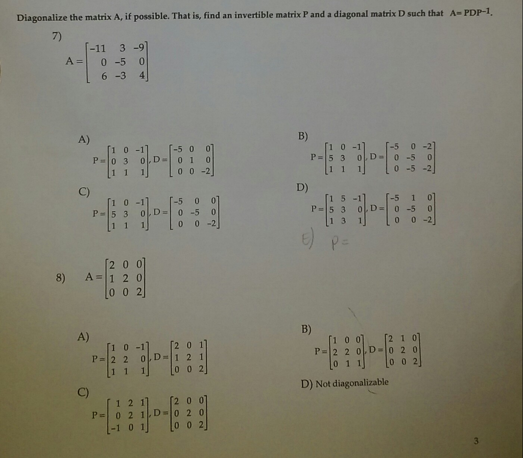 Solved A= PDP-1. Diagonalize the matrix A, if possible. That | Chegg.com