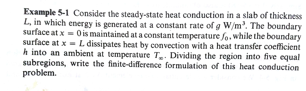 Solved Consider the steady-state heat conduction in a slab | Chegg.com