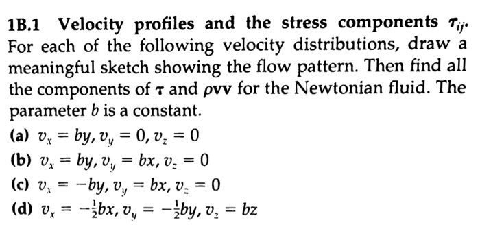 Solved 1B.1 Velocity profiles and the stress components | Chegg.com