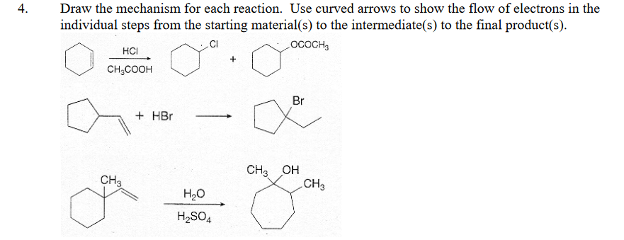 Solved Draw the mechanism for each reaction. Use curved | Chegg.com