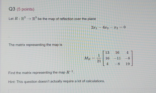 Solved Q3 (5 points) Let R : R3 → R3 be the map of | Chegg.com