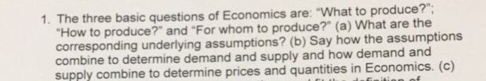 Solved The three basic questions of Economics are "What to | Chegg.com