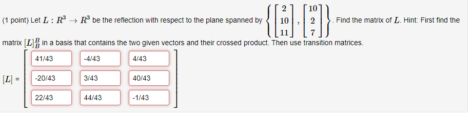 Solved ) Let L : R3 → R3 be the reflection 7 matrix L in a | Chegg.com