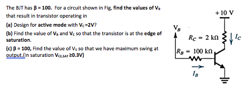 Solved The BJT has beta = 100. For a circuit shown in Fig, | Chegg.com