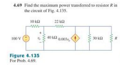 Solved Find the maximum power transferred to resistor R in | Chegg.com