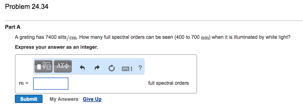 Solved Problem 24.34 Part A A grating has 7400 slits/cm How | Chegg.com