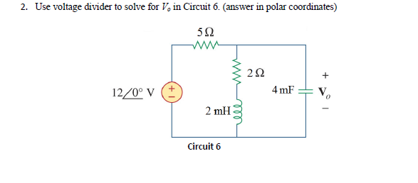 Solved Use voltage divider to solve for Vo in Circuit 6. | Chegg.com