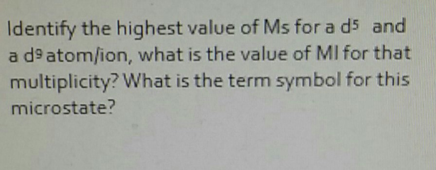 Solved Identify the highest value of Ms for a ds and a d9 | Chegg.com