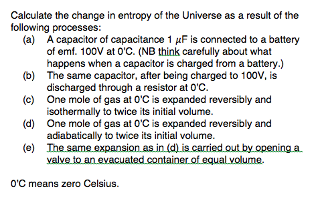Calculate the change in entropy of the Universe as a | Chegg.com