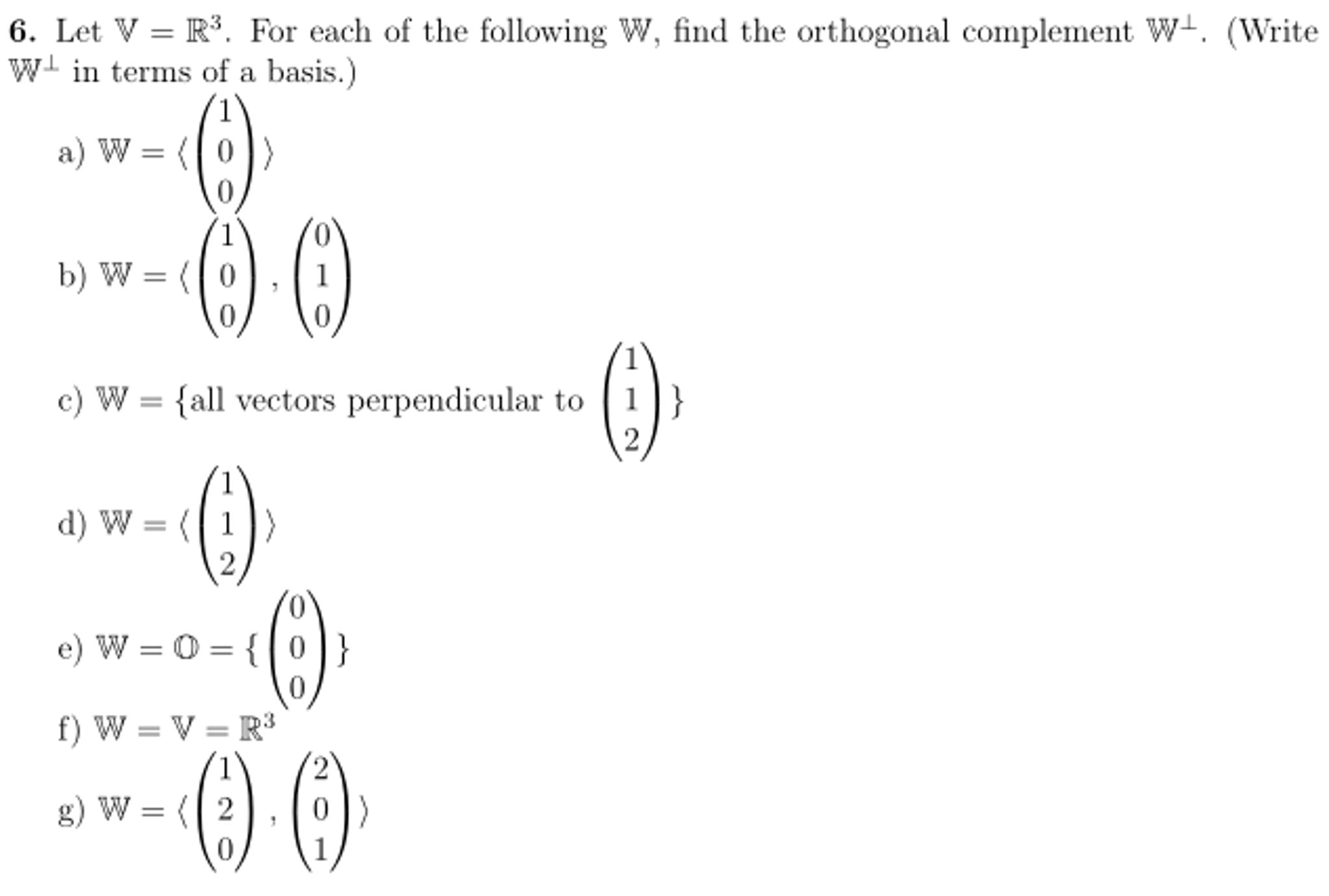 Solved Let V = R^3. For each of the following W, find the | Chegg.com