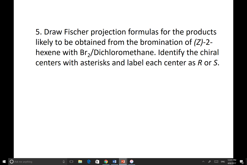 Solved Draw Fischer projection formulas for the products | Chegg.com